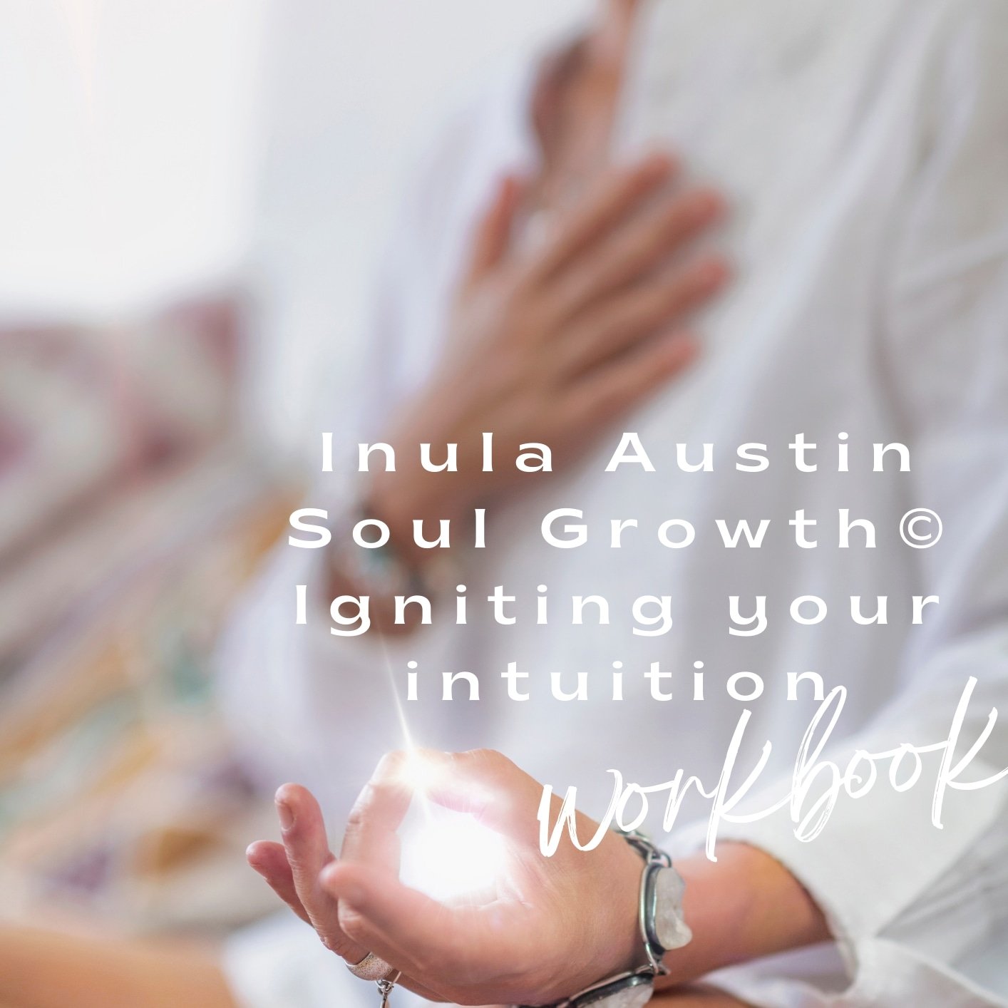 Ignite Your Intuition! – Inula Austin Soul Growth